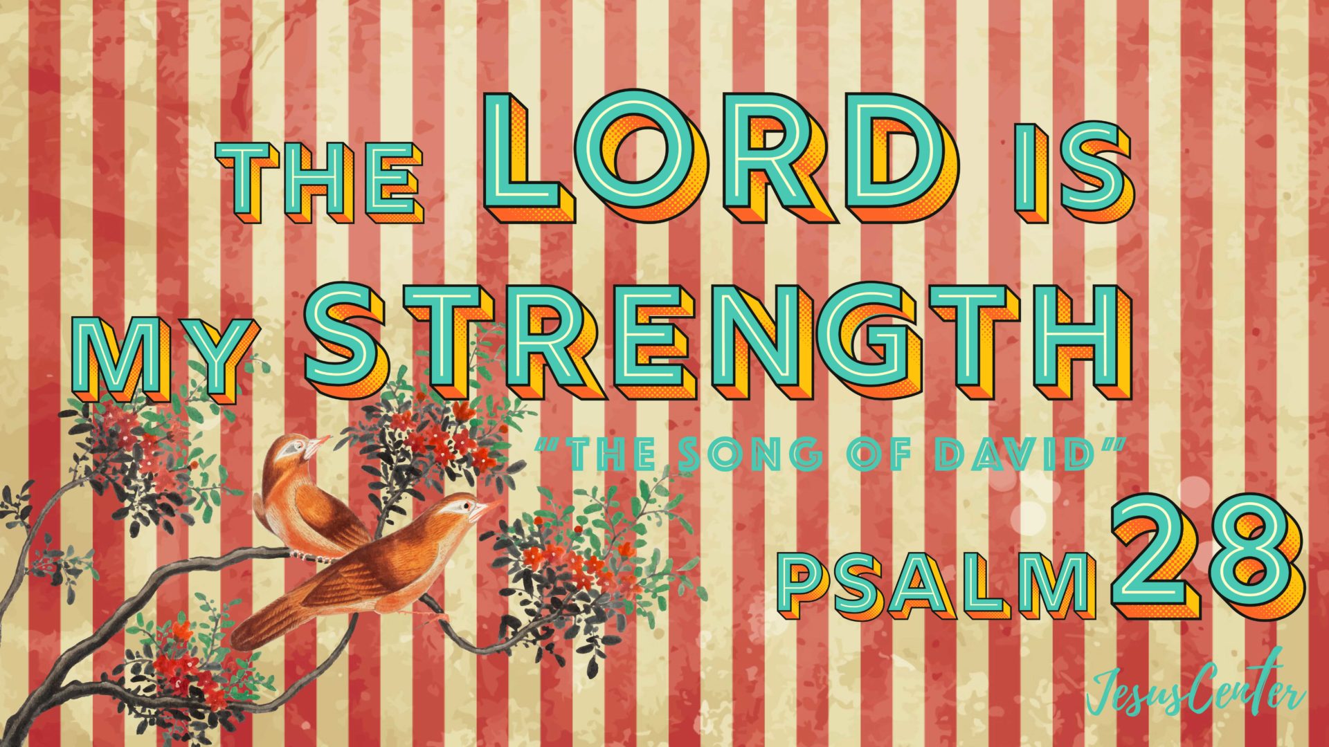 詩篇28篇「主は私の力」 - Jesus Center